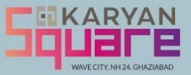 Karyan Square Wave City, Ghaziabad - Invest in Shops