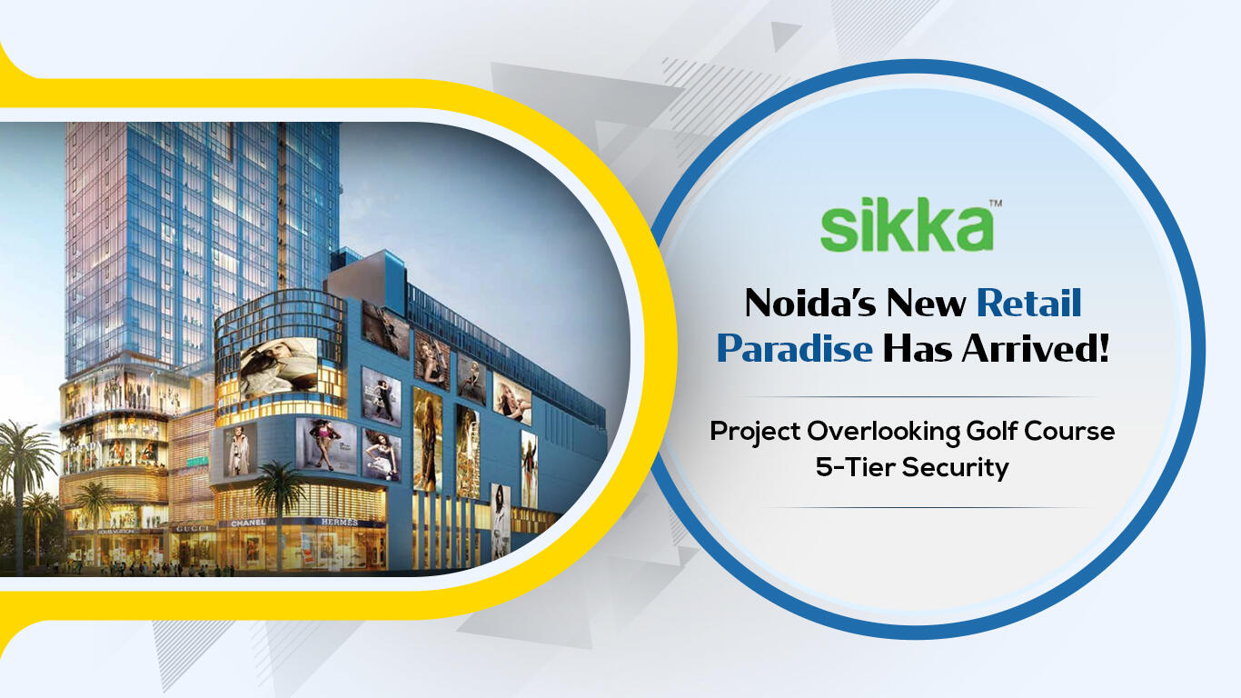 Sikka Mall of Noida Sector 98, Noida - Invest in Office spaces & Shops